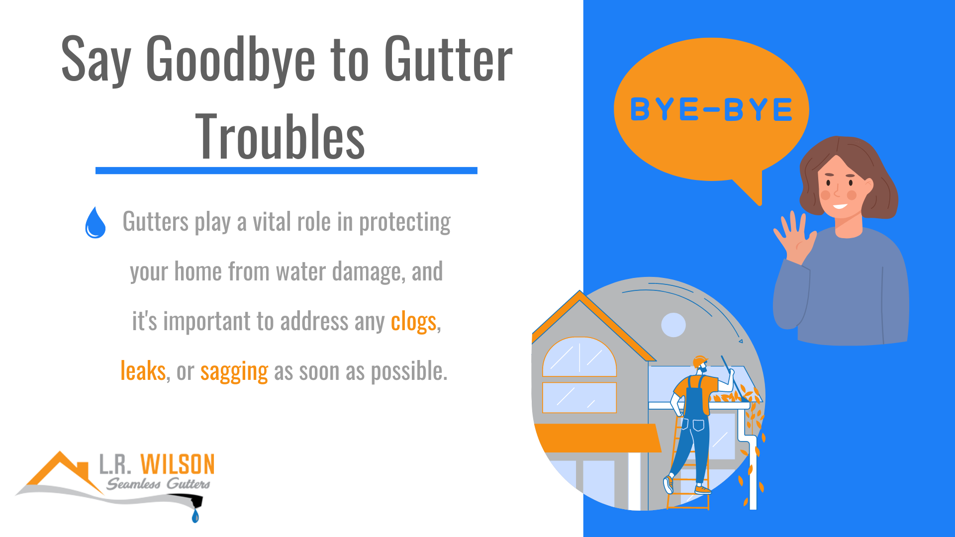 Say Goodbye to Gutter Troubles